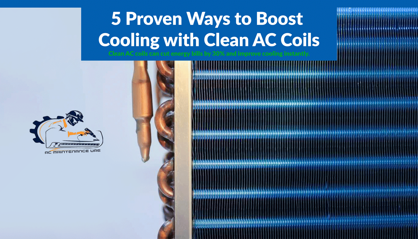 5 Proven Ways to Boost Cooling with Clean AC Coils