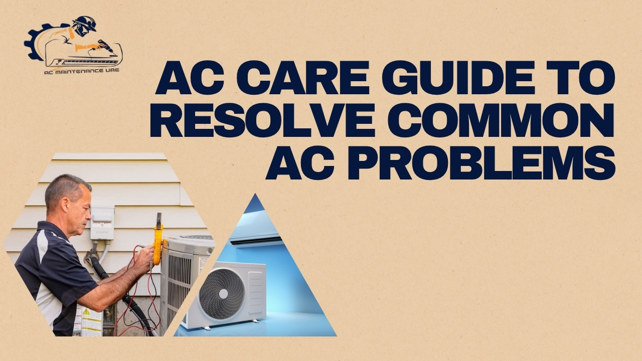 Ac Care Guide to Resolve Common Ac Problems